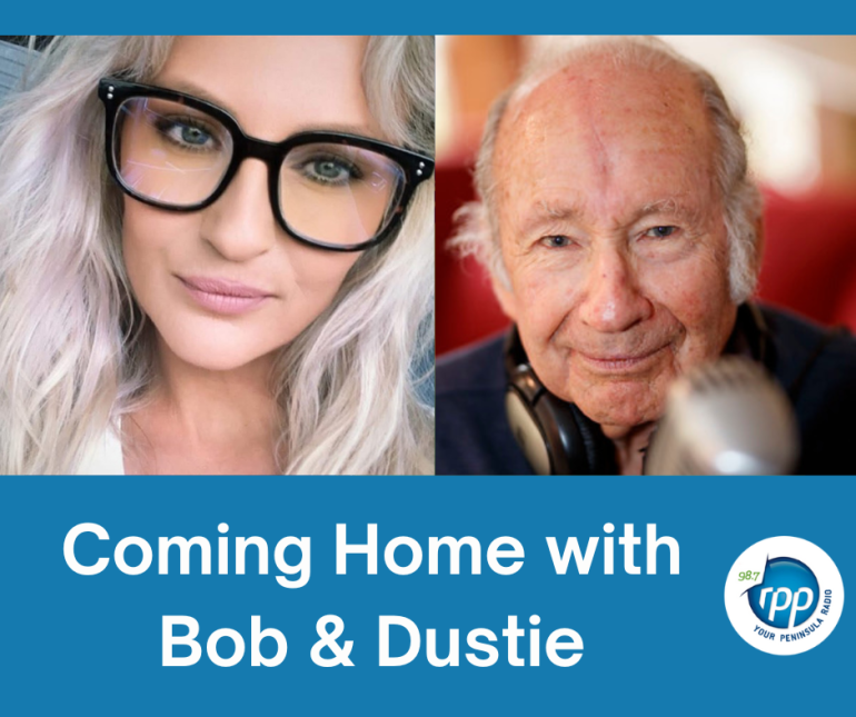 Coming Home – with Bob and Dustie – RPP FM